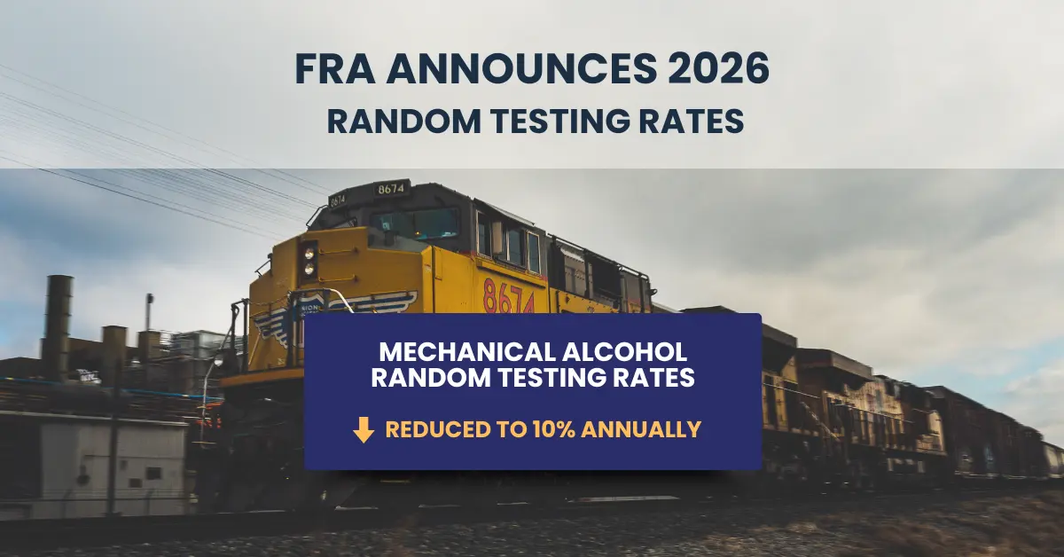 FRA Announces 2026 Random Drug & Alcohol Testing Rates for Railroad ...